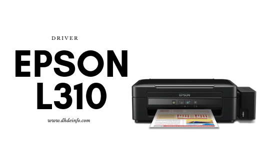 Driver Printer Epson L310, Kelebihan Dan Kekurangan Epson L310 ...