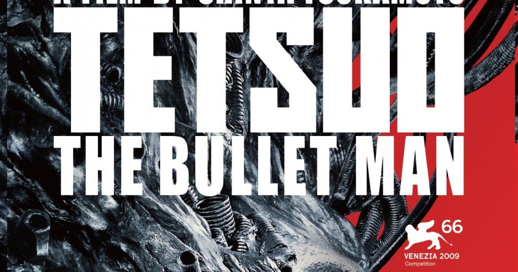 Tetsuo: The Bullet Man (2009)