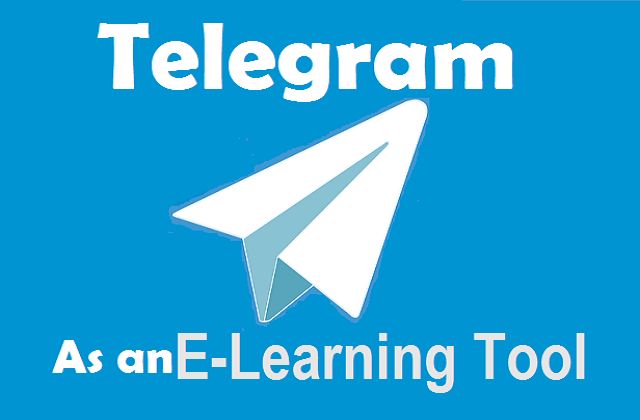 How to Use Telegram Messenger as an E-Learning Tool for Teaching and ...
