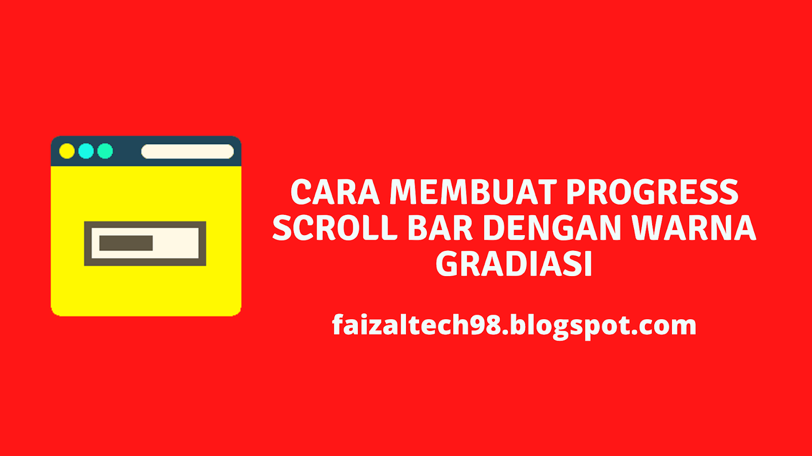 Cara Membuat Progress Scrollbar dengan Warna di Blog - Sbctrad Cara Membuat Progress Scrollbar dengan Warna di Blog - Sbctrad