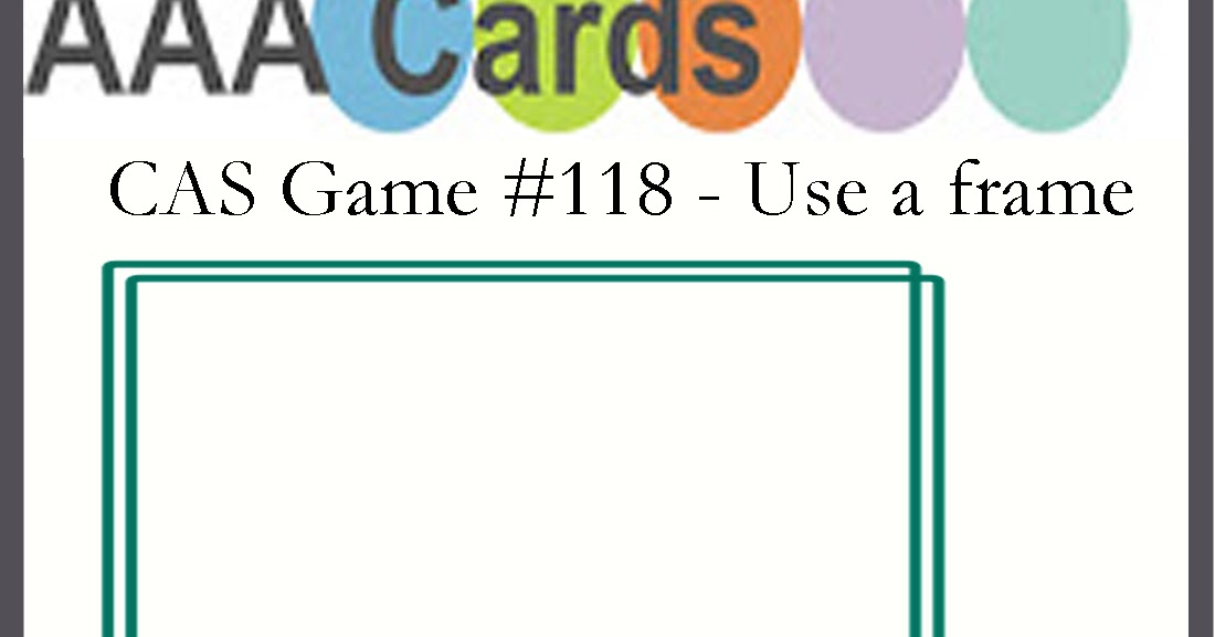 AAA Cards: CAS Game #118 - Use A Frame