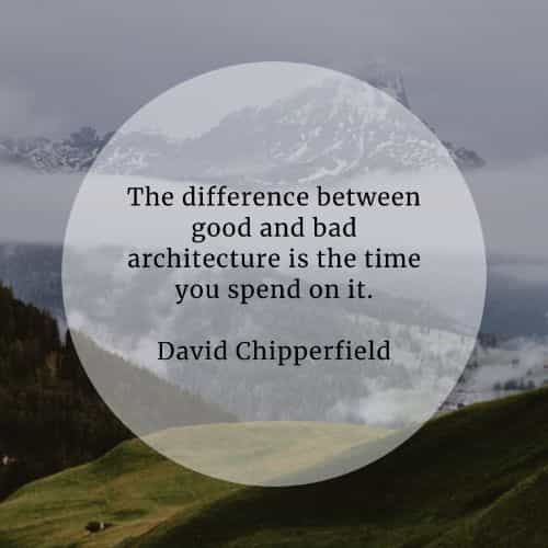 50 Architecture quotes that'll help widen your point of view