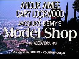Movie Lovers Reviews: Model Shop (1969) - Jacques Demy and the end of ...