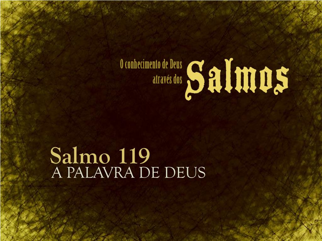 PREGANDO A VERDADE: A Excelência Da Palavra No Salmo 119.