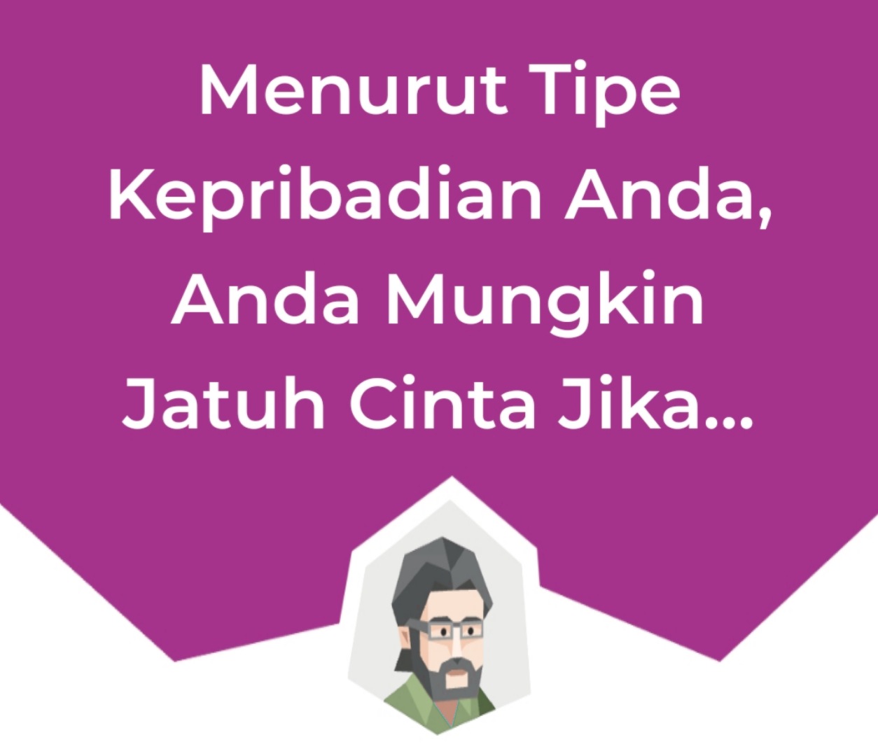 Menurut Tipe Kepribadian Anda, Anda Mungkin Jatuh Cinta Jika… - DWI ... Menurut Tipe Kepribadian Anda, Anda Mungkin Jatuh Cinta Jika… - DWI ...