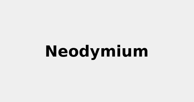 All about Neodymium: Properties, Color, Uses and more... 2022