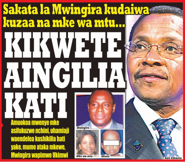 SAKATA LA MWINGIRA KUDAIWA KUZAA NA MKE WA MTU, RAIS KIKWETE AINGILIA ...