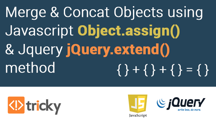 How To Merge And Concat Objects Using Javascript Object Assign And Jquery