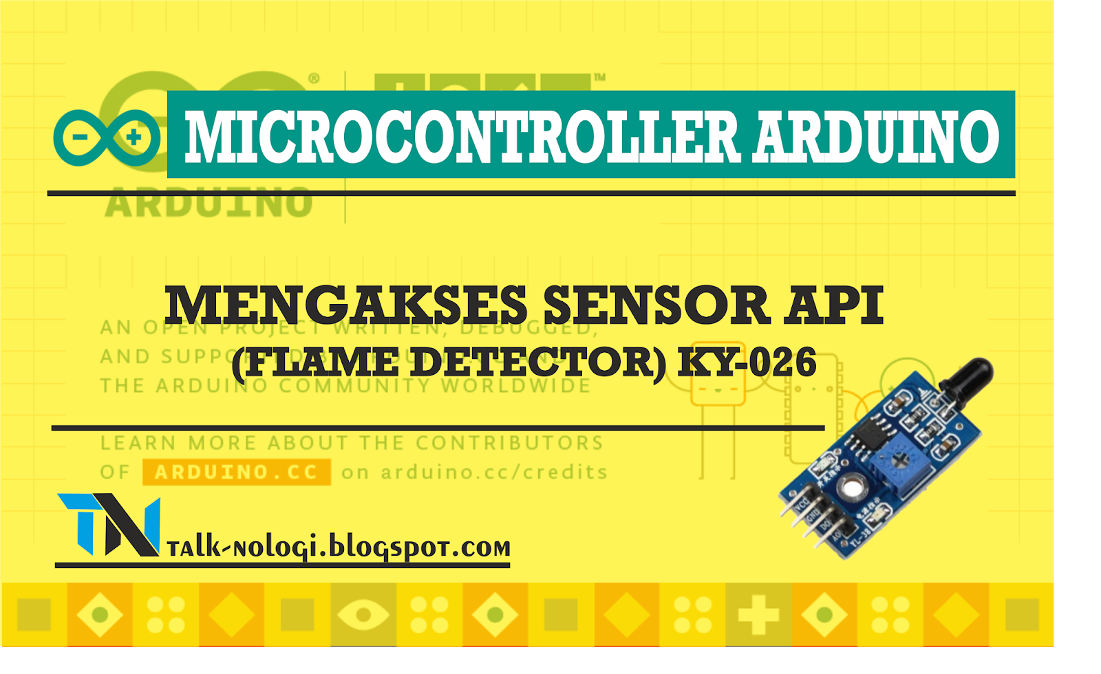 Mengkases Sensor Api (Flame Detector) KY-026 - [Talk-nologi]