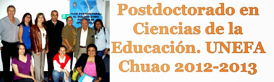 Postdoctorado en Ciencias de la Educación. UNEFA Chuao 2012-2013 ...