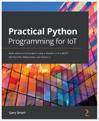 Practical Python Programming for IoT: Build advanced IoT projects using ...