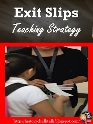 History Chalk Talk: Exit-Slips/Ticket-Out-The-Door TEACHING STRATEGY