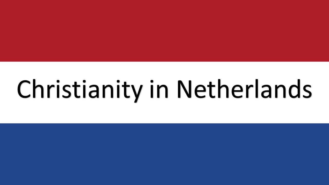 Christianity in Netherlands 2022
