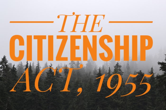 INDIAN CITIZENSHIP ACT, 1955- all you need to know about citizenship ...