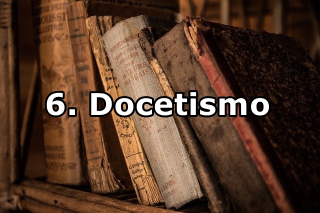 6. Docetismo - Mais Relevante