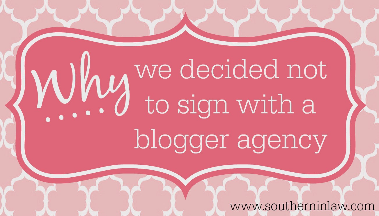 Southern In Law: Why We Decided Not to Sign with Blogger Agencies