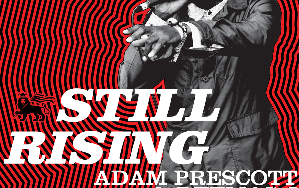 Compartilhando Reggae: Adam Prescott - Still Rising