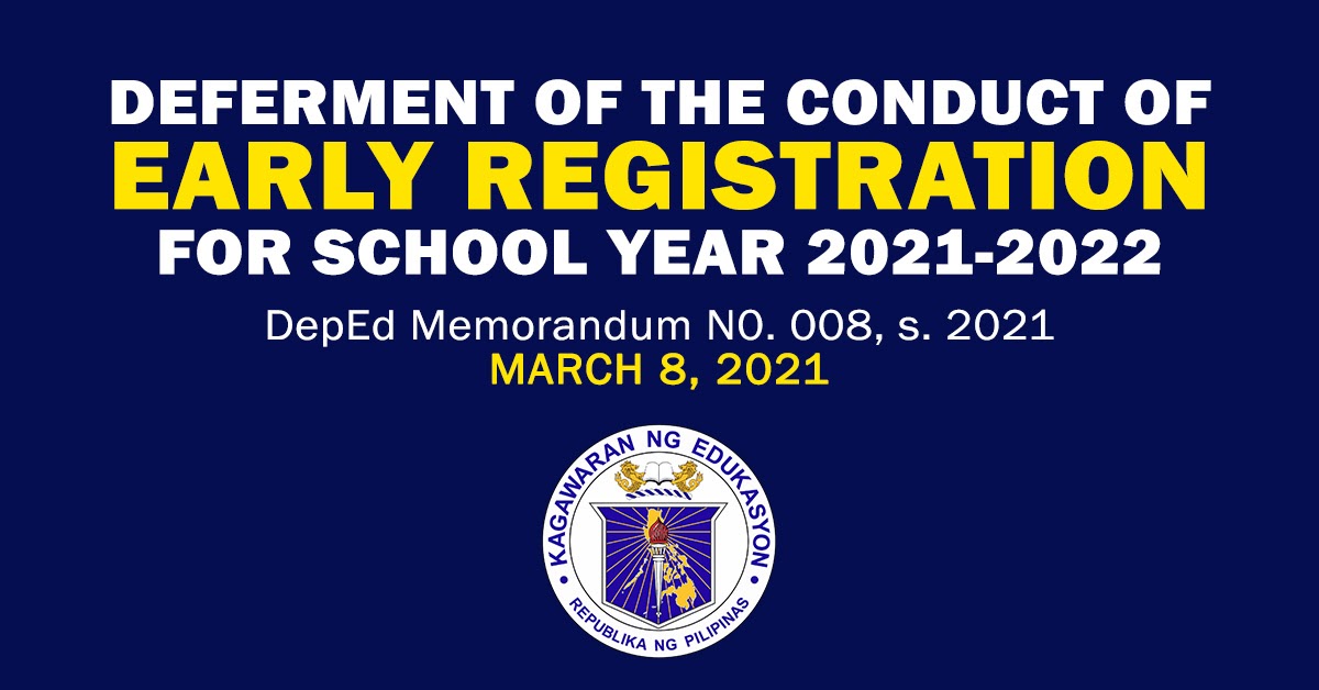 DEFERMENT OF THE CONDUCT OF EARLY REGISTRATION FOR SCHOOL YEAR 2021 ...