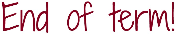 Life As Kim: This week my Word of the Week is: End of term! #WotW