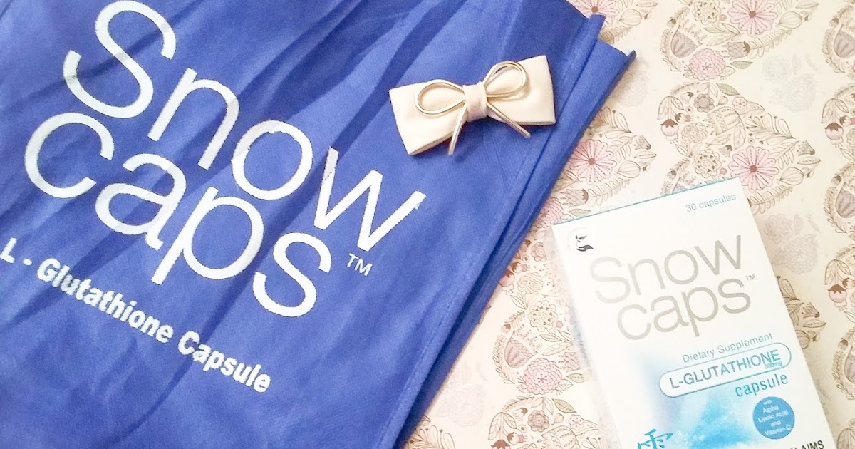 Snowcaps Glutathione - REVIEW — Sweet Confessions by Shy