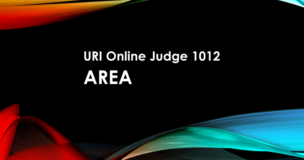 Uri Problem 1012 Solution Area