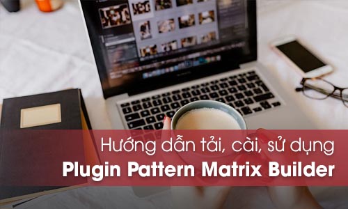Hướng dẫn tải, cài, sử dụng Plugin Pattern Matrix Builder cho AMOS ...