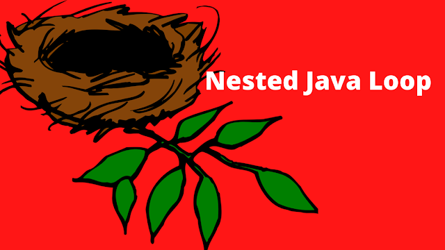 Nested Loop In Java Java Nested Loop With Examples Java And Python 9962