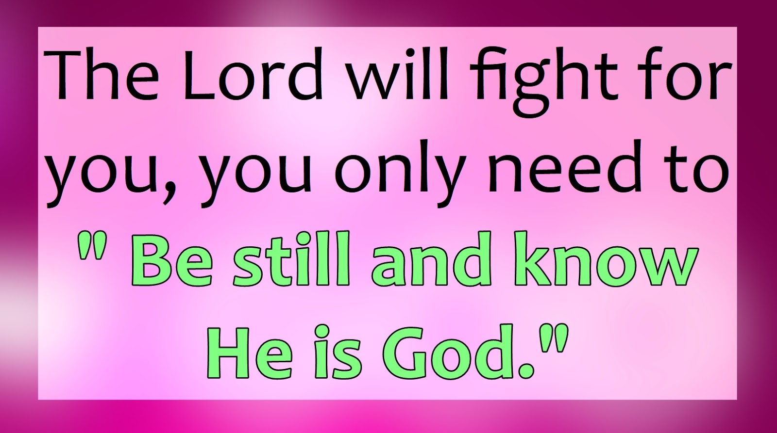Be Still and Know He is God! Amen.