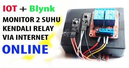 IOT) Monitor 2 Suhu (Temperature) Ds18b20 dan Kendali Relay via Internet ONLINE Aplikasi Blynk ...