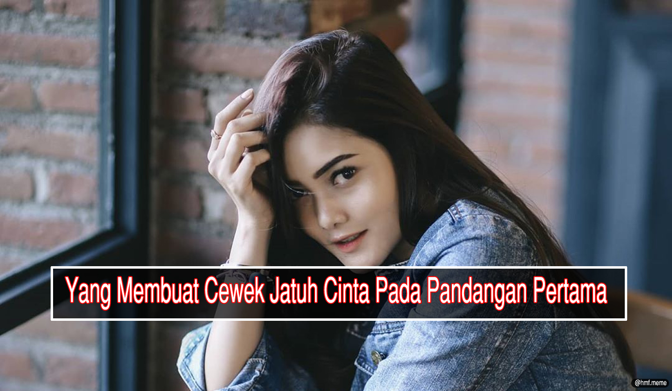 5 Hal Ini Yang Bikin Cewek Jatuh Cinta Pada Pandangan Pertama