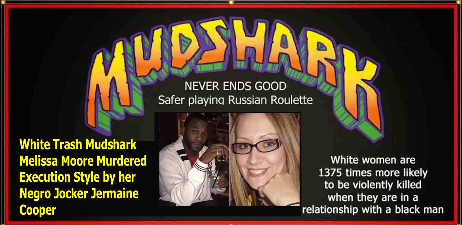 White Trash Mudshark Melissa Moore Murdered Execution Style by her ...