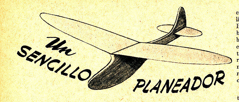 Aficiones del abuelo: Un sencillo planeador
