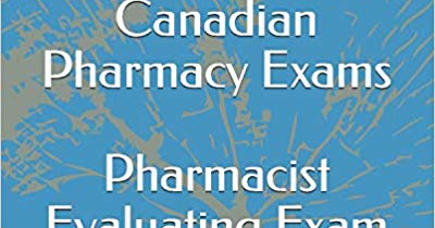 How to become a pharmacist in Canada: PEBC Evaluating Exam Study Guide 2020