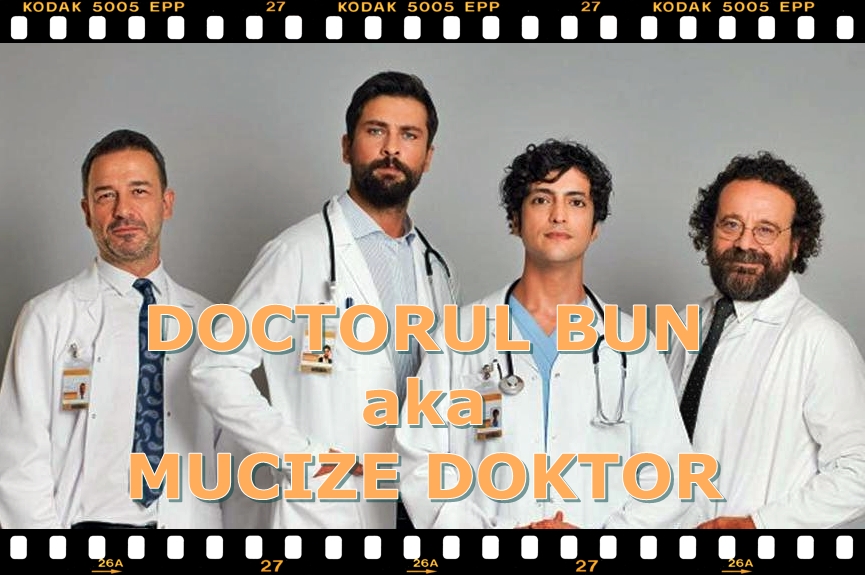 Rezumatul serialului DOCTORUL MINUNE o drama turcească care a cucerit ...
