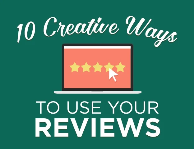 10 Creative Ways to Use Your Reviews - #infographic