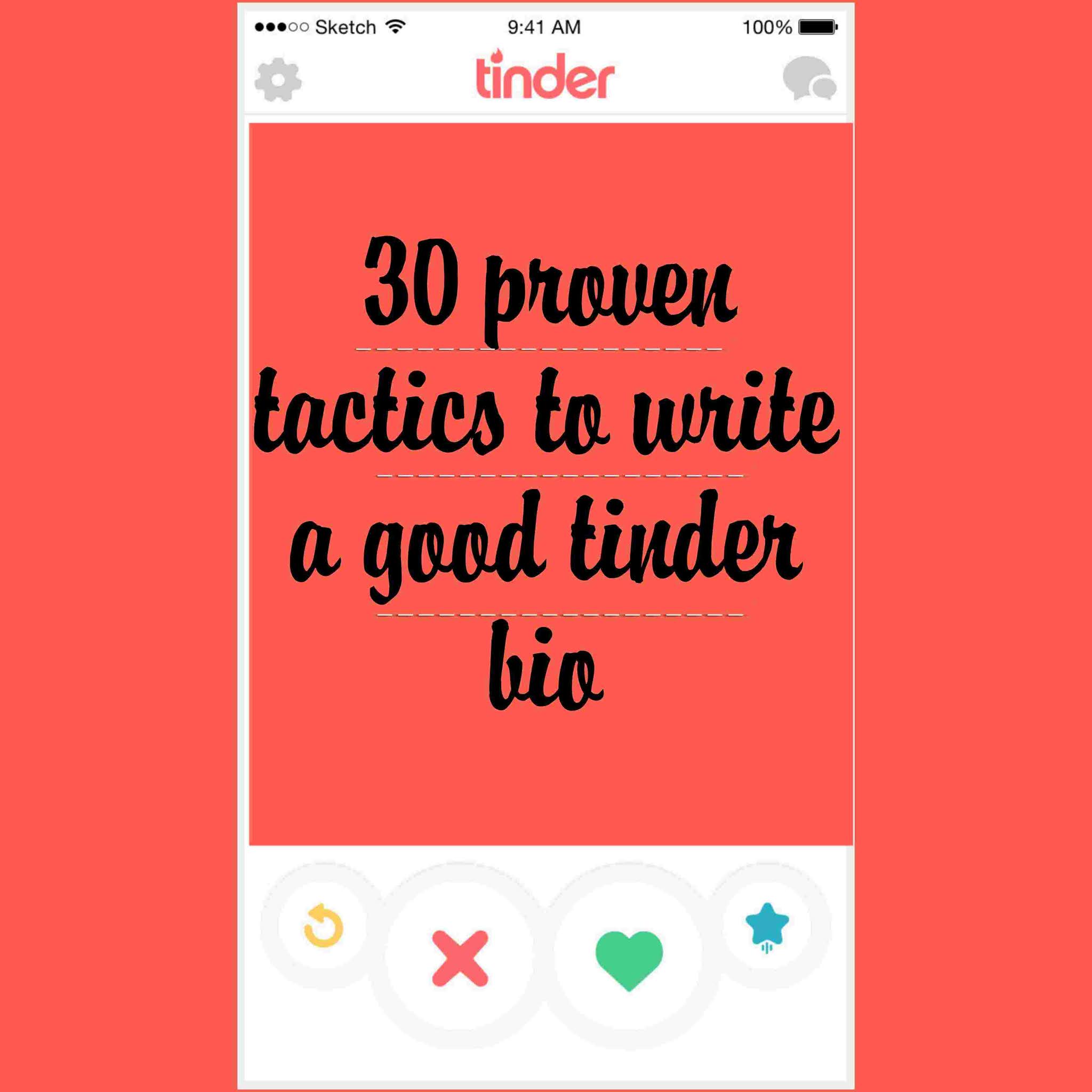 30 Proven Tactics to Write a Good Tinder Bio