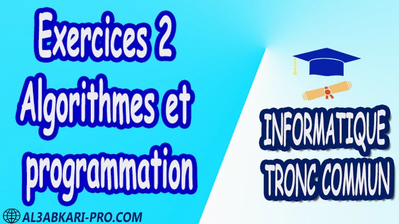 Exercices 2 Algorithmes et programmation - Informatique Tronc commun PDF