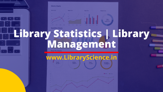 What is Library Statistics & Purpose of Library Statistics