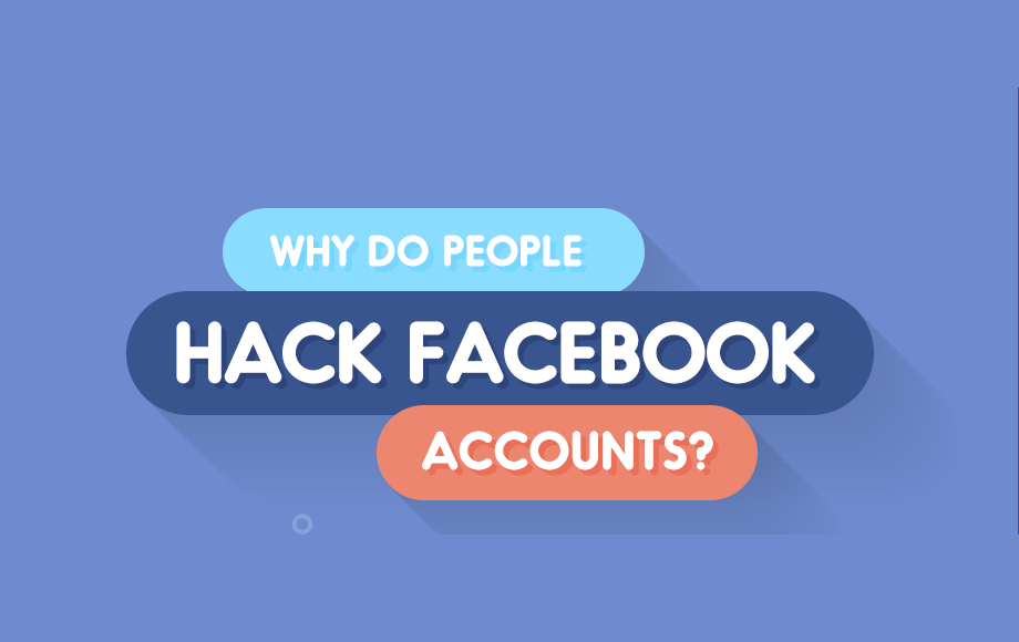 Why Do People Hack Facebook Accounts? #infographic