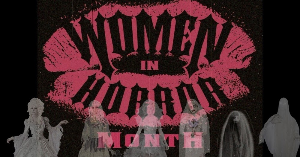Women In Horror Month In February