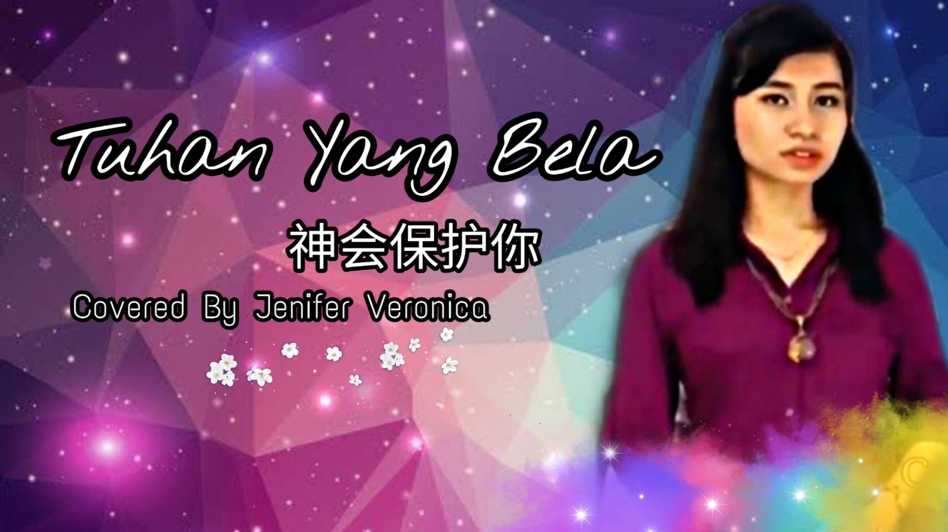 Jenifer Veronica: Tuhan Yang Bela 神会保护你 Lirik Lagu Rohani Mandarin