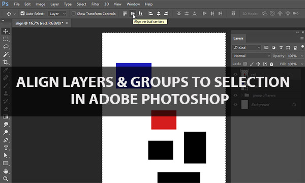 Align Layers Groups To Selection In Photoshop DezignEasy align-layers-groups-to-selection-in-photoshop-dezigneasy