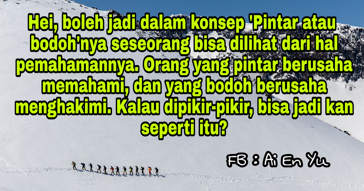 Quotes Ai En Yu #28 : Konsep Pintar Dan Bodoh