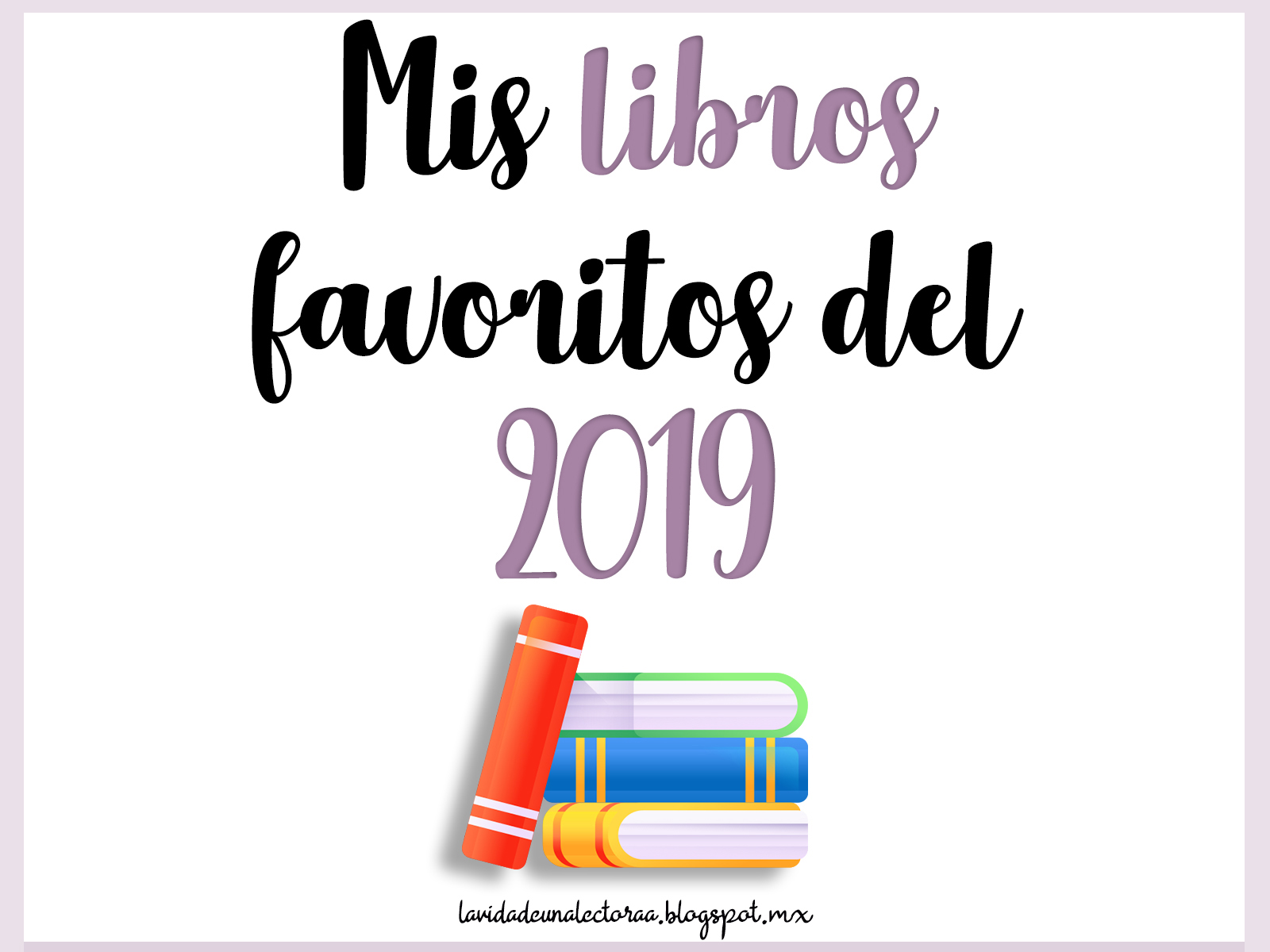 La vida de una lectora: Mis Libros Favoritos del 2019