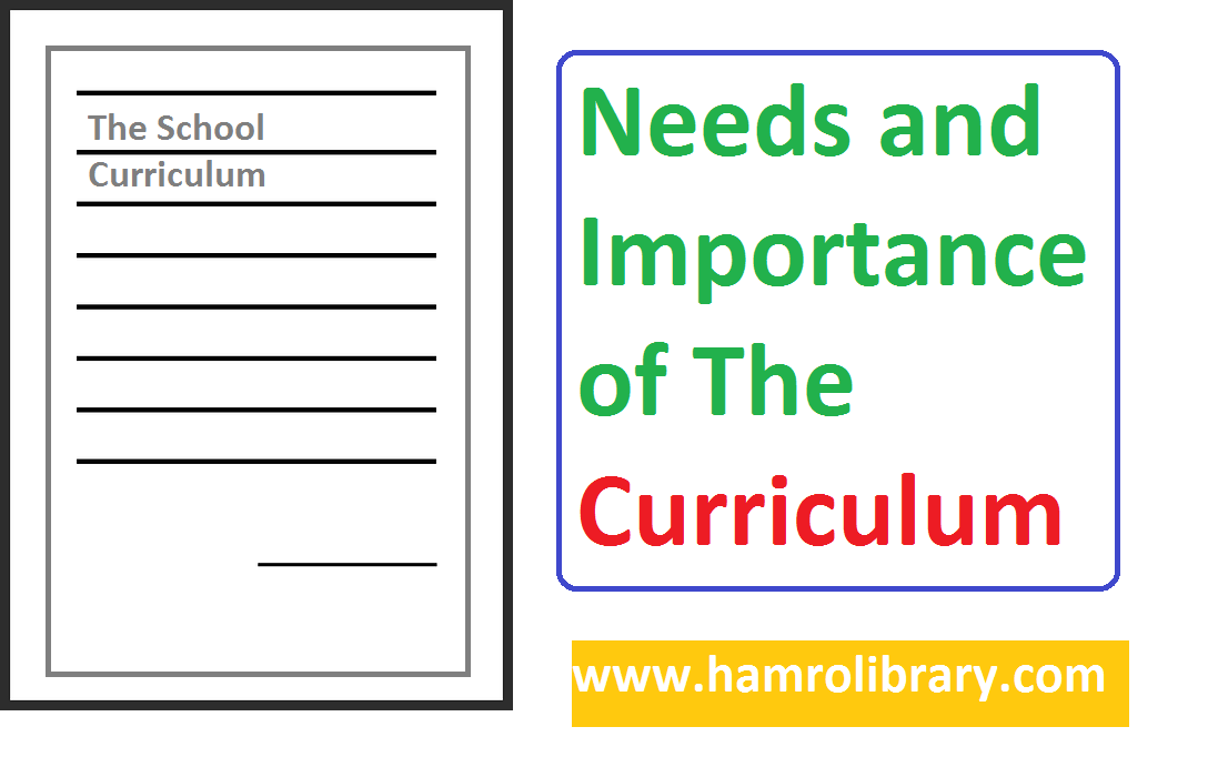Needs And Importance Of Curriculum needs-and-importance-of-curriculum