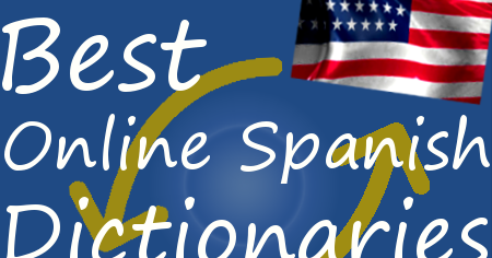 The 3 Best Online Spanish Dictionaries
