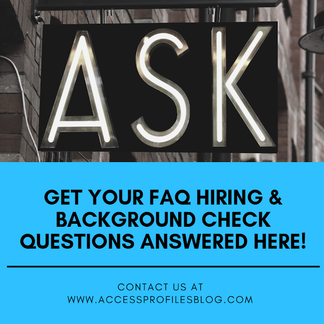 Access Profiles, Inc.: Hiring & Background Checks ~ Your Top Questions ...