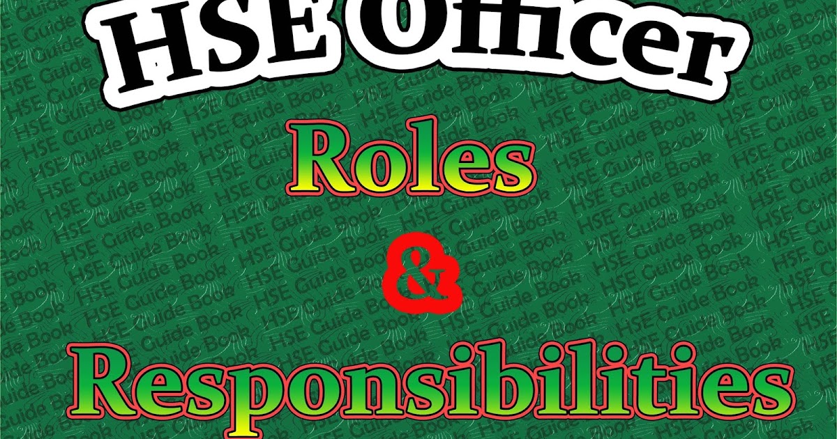 HSE Officer Roles And Responsibilities At A Workplace HSE Guide Book hse-officer-roles-and-responsibilities-at-a-workplace-hse-guide-book