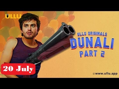 Dunali Part 2 Web Series Cast, Wiki, Release date, Trailer, Video and ...