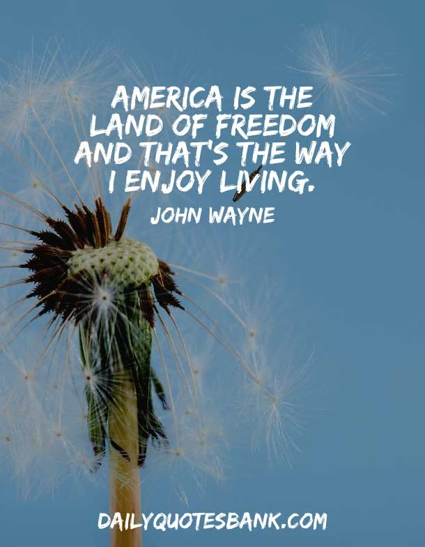 76 American Quotes About Freedom and Independence